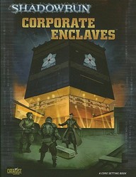 Buy Shadowrun Corporate Enclaves (Shadowrun: Core Setting Book) book : Jennifer Harding ...