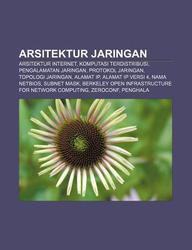 Buy Arsitektur Jaringan: Arsitektur Internet, Komputasi Terdistribusi ...