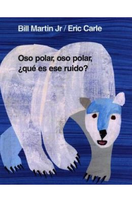 Buy Oso Polar, Oso Polar, Que Es Ese Ruido? = Polar Bear, Polar Bear ...