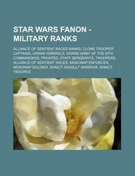 Buy Star Wars Fanon - Military Ranks: Alliance of Sentient Races Ranks ...