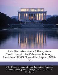 Buy Fish Bioindicators of Ecosystem Condition at the Calcasieu Estuary ...