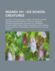 Buy Wizard 101 - Ice School Creatures: Ancient Crystalweaver, Aurekk ...