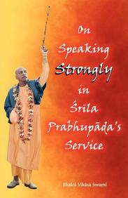 Buy On Speaking Strongly in Srila Prabhupada's Service book : Vikas Swami Bhakti , 9382109048 ...