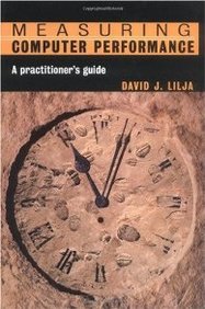 Buy Measuring Computer Performance A Practitioners Guide book : David J Lilja , 0521641055 ...