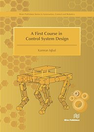 Buy A First Course in Control System Design (River Publishers Series in ...