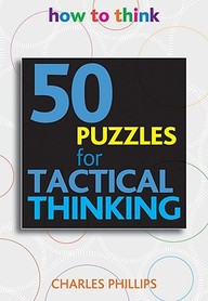 Buy 50 Puzzles For Tactical Thinking: How To Think book : Charles ...