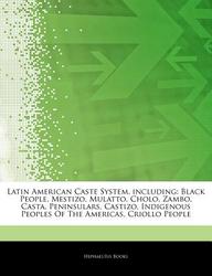 Buy Articles on Latin American Caste System, Including: Black People ...