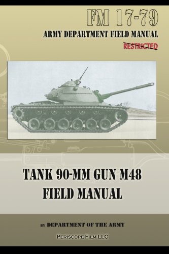 Buy Tank 90-MM Gun M48 Field Manual: FM 17-79 book : Department of the ...