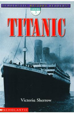 Buy Scholastic History Readers: Titanic Level-3 book : Victoria Sherrow ...