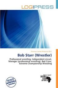 Buy Bob Starr (Wrestler) book : Terrence James Victorino , 6200472068 ...