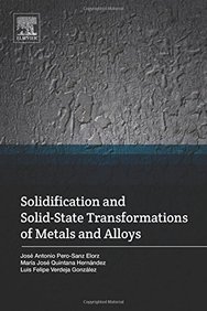 Buy Solidification and Solid-State Transformations of Metals and Alloys book : Maria Jose ...