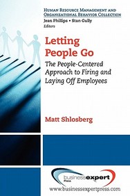 Buy Letting People Go: The People-Centered Approach To Firing And ...