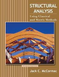 Buy Structural Analysis: Using Classical And Matrix Methods book : Jack C. Mccormac , 0470036087 ...