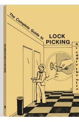 Buy The Complete Guide to Lock Picking book : Eddie the Wire ...