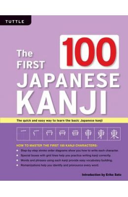 Buy The First 100 Japanese Kanji: The Quick and Easy Way to Learn the ...