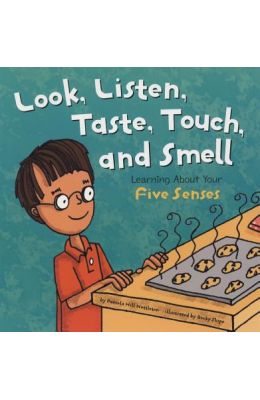 Buy Look, Listen, Taste, Touch, and Smell: Learning about Your Five ...