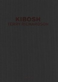 Buy Terry Richardson: Kibosh book : Terry Richardson , 8889431091 ...