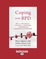 Buy Coping with BPD: DBT and CBT Skills to Soothe the Symptoms of ...