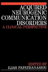 Buy Acquired Neurogenic Communication Disorders: A Clinical Perspective ...