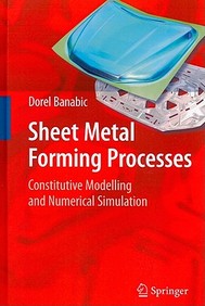 Buy Sheet Metal Forming Processes: Constitutive Modelling And Numerical ...