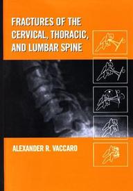 Buy Fractures Of The Cervical Thoracic And Lumbar Spine book : Vaccaro ...