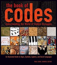 Buy The Book Of Codes: Understanding The World Of Hidden Messages book ...