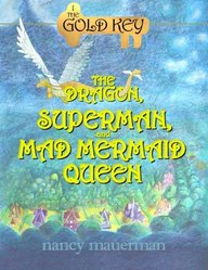 Buy The Dragon, Superman, And The Mad Mermaid Queen: 1: The Gold Key ...