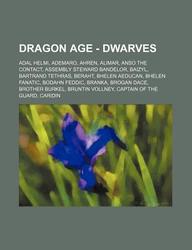 Buy Dragon Age - Dwarves: Adal Helmi, Ademaro, Ahren, Alimar, Anso the ...