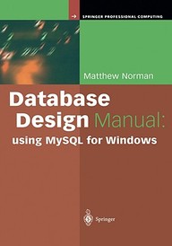Buy Database Design Manual: Using Mysql For Windows (Springer ...