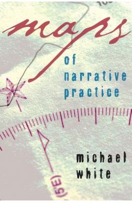 Buy Maps of Narrative Practice book : Michael White , 0393705161 ...