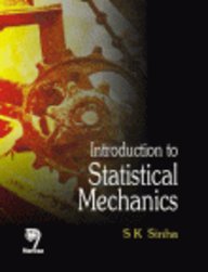 Buy Introduction To Statistical Mechanics book : Sk Sinha , 8173197172 ...