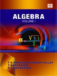 Buy Algebra Vol 1 book : Tk Manicavachagom Pillay,T Natarajan,Ks ...