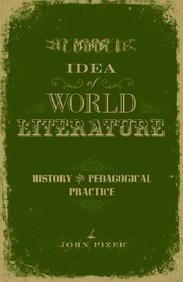 Buy The Idea Of World Literature: History And Pedagogical Practice book ...