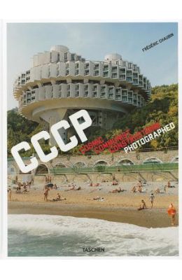 Buy Frederic Chaubin: Cosmic Communist Constructions Photographed book ...