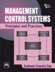 Buy Management Control Systems Principles & Practices book : Subhash Chandra Das , 8120342208 ...