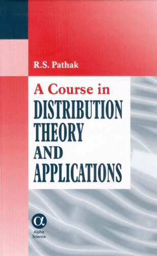 Buy A Course in Distribution Theory And Applications book : R. S ...