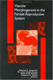 Buy Vascular Morphogenesis In The Female Reproductive System book ...