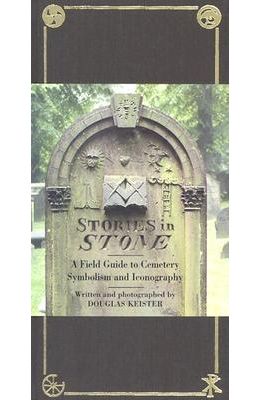 Buy Stories in Stone: A Field Guide to Cemetery Symbolism and ...
