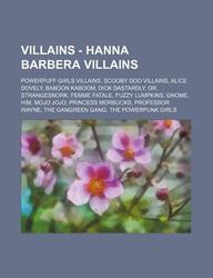 Buy Villains - Hanna Barbera Villains: Powerpuff Girls Villains, Scooby ...