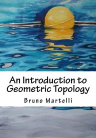 Buy An Introduction to Geometric Topology book : Bruno Martelli ...