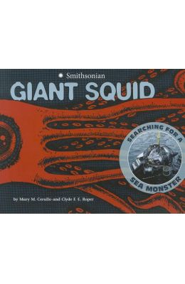 Buy Giant Squid: Searching for a Sea Monster book : Mary M. Cerullo ...