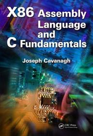 Buy X86 Assembly Language and C Fundamentals book : Joseph Cavanagh ...