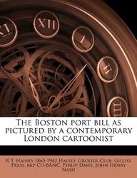 Buy The Boston Port Bill as Pictured by a Contemporary London ...