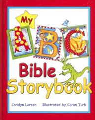 Buy My ABC Bible Storybook (My Bible Storybooks) book : Carolyn Larsen ...