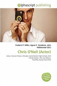 Buy Chris O'Neil (Actor) book : Frederic P. Miller,Agnes F. Vandome ...