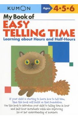 Buy My Book of Easy Telling Time: Learning about Hours and Half-Hours ...