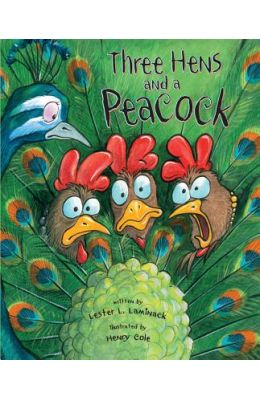 Buy Three Hens and a Peacock book : Henry Cole , 1561457264 ...