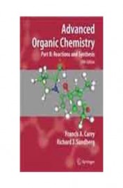 Buy Advanced Organic Chemistry Part B : Reactions & Synthesis book ...