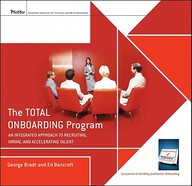 Buy The Total Onboarding Program: An Integrated Approach To Recruiting, Hiring, And Accelerating ...