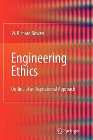 Buy Engineering Ethics: Outline Of An Aspirational Approach book ...